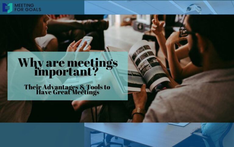 Why are meetings important- Meeting For Goals